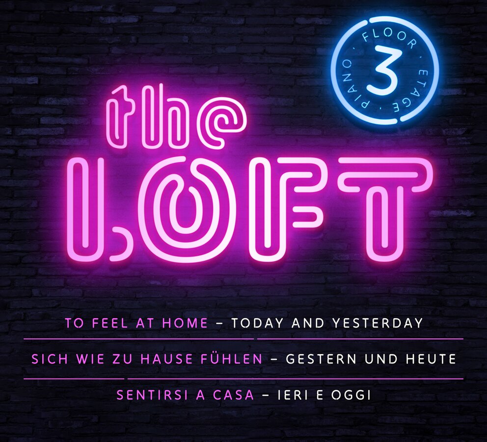 THE LOFT To feel at home – today and yesterday